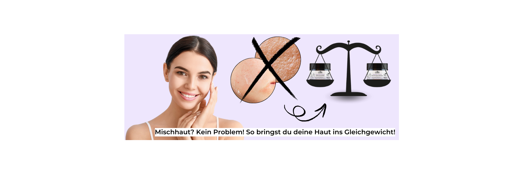 Mischhaut optimal pflegen: So bringst du deine Haut ins Gleichgewicht